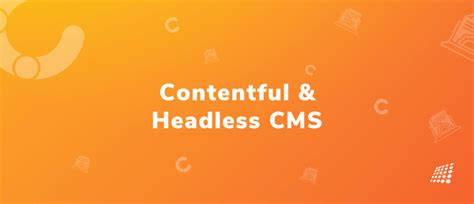 Headless Cms And Contentful Sj Innovation