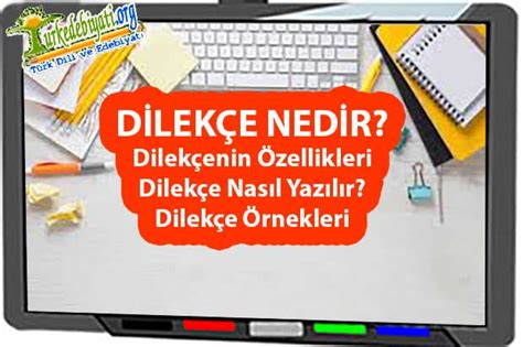 Dilekçe Nedir Nasıl Yazılır Özellikleri Örnekleri Türk Dili Ve
