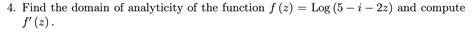 solved 4 find the domain of analyticity of the function f