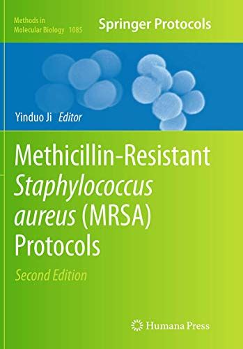 Methicillin Resistant Staphylococcus Aureus Mrsa Protocols Methods In Molecular Biology 1085