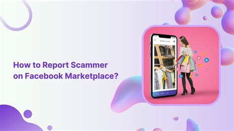 How To Report Scammers On Facebook Marketplace