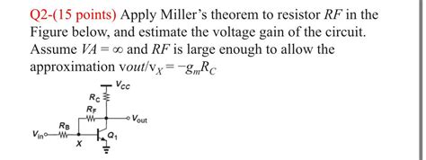 solved q2 15 points apply miller s theorem to resistor rf