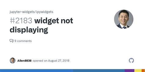 Widget Not Displaying · Issue 2183 · Jupyter Widgetsipywidgets · Github