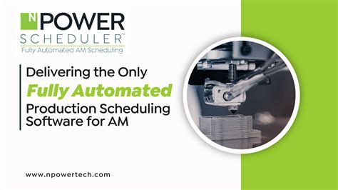Nesting Software Vs Scheduling Software In Additive Manufacturing How Npower Scheduler