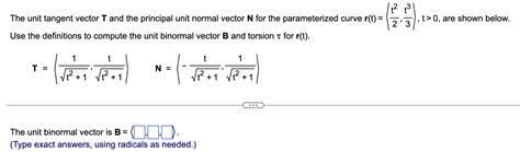 Solved The Unit Tangent Vector T And The Principal Unit Chegg Com
