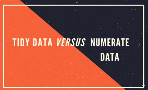 Numerate Data The Bigger Stronger And Faster Offspring Of Tidy Data Displayr