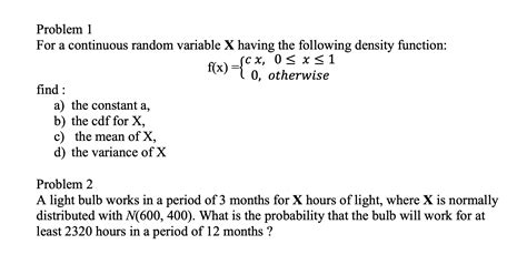 Solved Problem For A Continuous Random Variable X Having Chegg