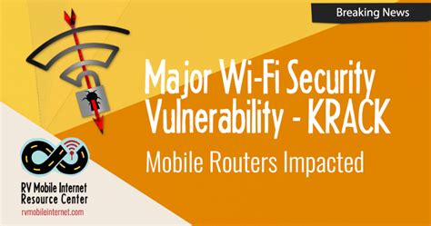 breaking news major wi fi security vulnerability revealed mobile