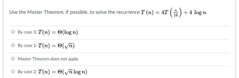 Solved Use The Master Theorem If Possible To Solve The
