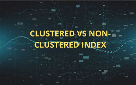 Clustered Vs Non Clustered Index Key Differences