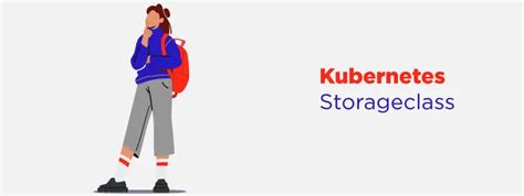 Kubernetes Storageclass Concepts And Common Operations