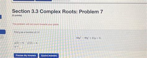 Solved Section 33 Complex Roots Problem 7 0 Points This