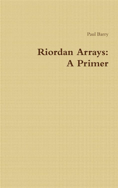 Riordan Arrays A Primer Barry Paul 9781326855239 Books