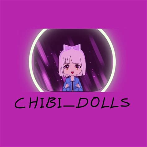 Chibi Dolls Youtube