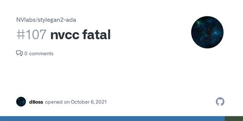 Nvcc Fatal Issue NVlabs Stylegan Ada GitHub