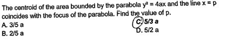 The Centroid Of The Area Bounded By The Parabola