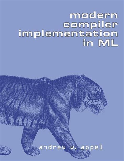 Modern Compiler Implementation In Ml Ebook Andrew W Appel