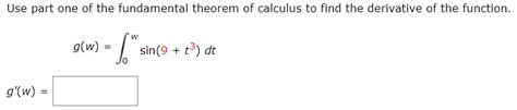 Solved Use Part One Of The Fundamental Theorem Of Calculus Chegg