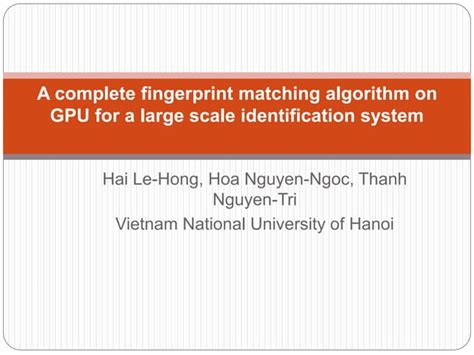 a complete fingerprint matching algorithm on gpu ppt