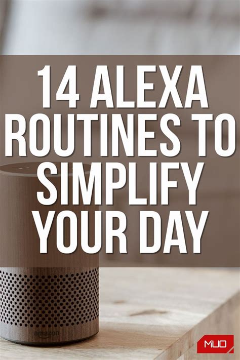 Alexa Routines For Every Part Of Your Day Amazon Alexa Skills Alexa Tricks Alexa