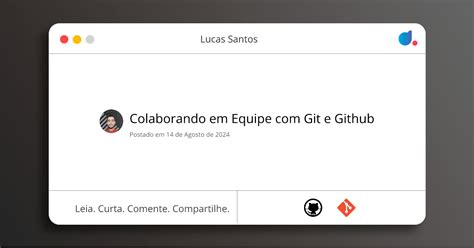 Colaborando Em Equipe Git E Github Lucas Santos GitHub Git DIO
