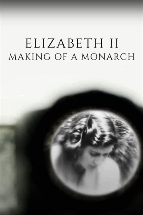 Elizabeth Ii Making Of A Monarch All Episodes Trakt