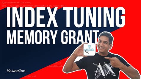 Index Tuning Memory Grant Sql Server Training Sql Server Video