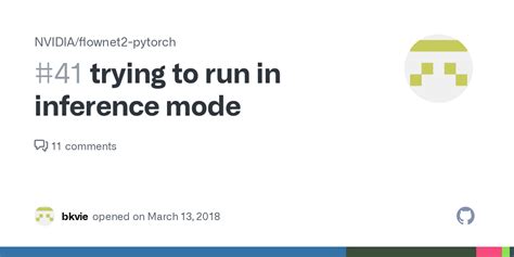 Trying To Run In Inference Mode · Issue 41 · Nvidiaflownet2 Pytorch