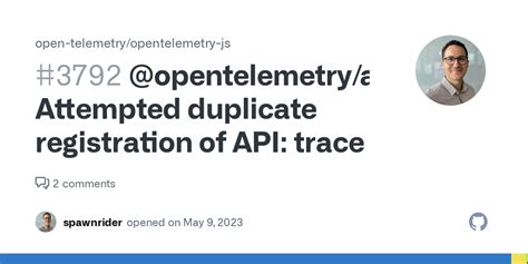 Opentelemetryapi Attempted Duplicate Registration Of Api Trace