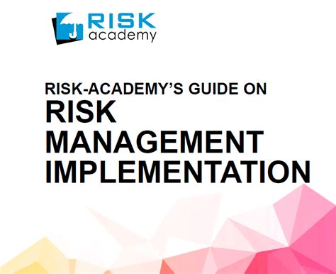 Risk Academys Guide To Risk Management Implementation Risk Academy Blog