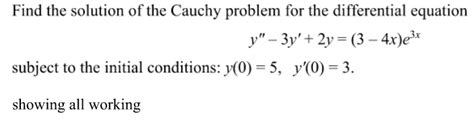 Solved Find The Solution Of The Cauchy Problem For The Chegg