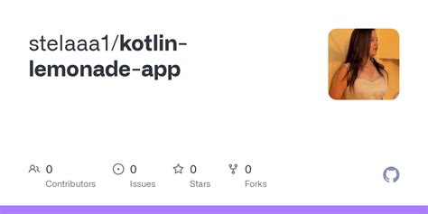 Github Stelaaa1kotlin Lemonade App