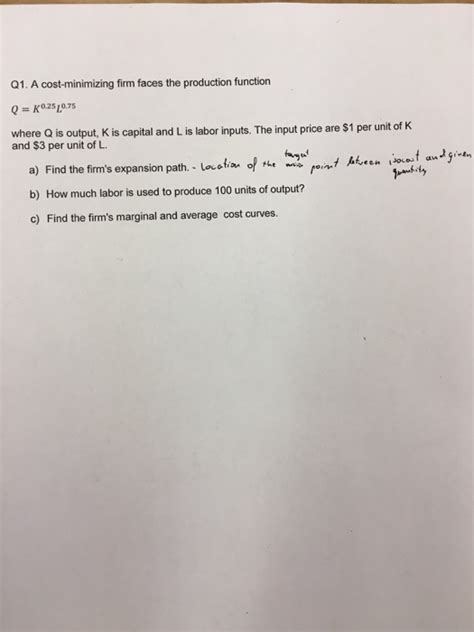 Solved Q1 A Cost Minimizing Firm Faces The Production