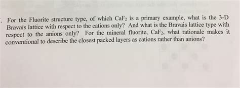 Solved R The Fluorite Structure Type Of Which Caf2 Is A