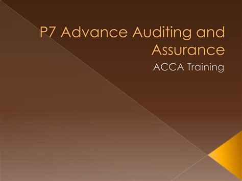 P7 Advance Auditing And Assurance Ppt