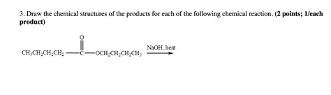 Solved Draw The Chemical Structure Of The Products For The Chegg