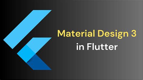 Material Design 3 In Flutter Discover The Latest In App Design With