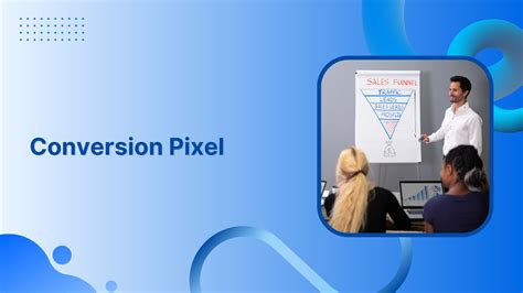 Conversion Pixels 101 Optimize Your Conversion Strategy