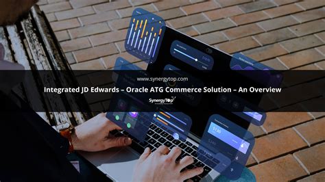 Integrated Jd Edwards Oracle Atg Commerce Solution