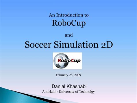 Ppt An Introduction To Robocup And Soccer Simulation 2d Powerpoint