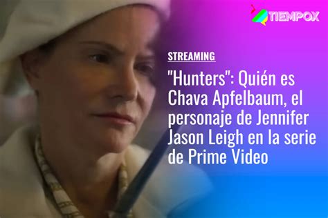 Hunters Quién Es Chava Apfelbaum El Nuevo Personaje De Jennifer