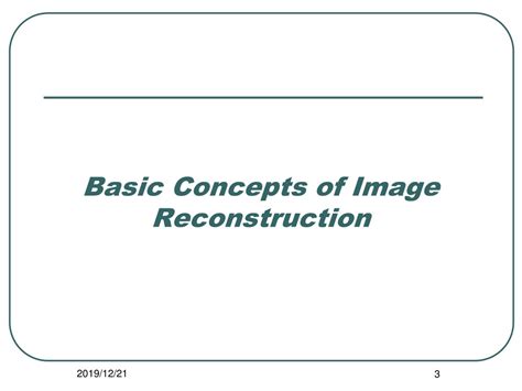 Ppt Advanced Image Reconstruction Methods Overview From Projections To Algorithms Powerpoint