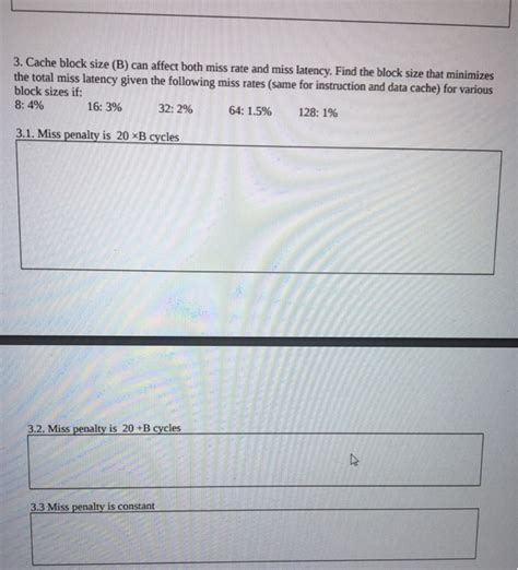 Solved Cache Block Size B Can Affect Both Miss Rate And Chegg Com