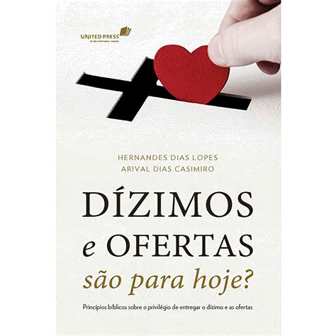 Compre Dízimos E Ofertas São Para Hoje Hernandes Dias Lopes E Arival