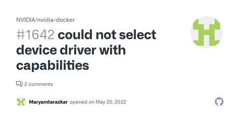 Could Not Select Device Driver With Capabilities · Issue 1642 · Nvidia Nvidia Docker · Github