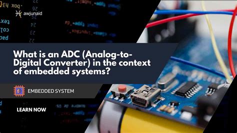 What Is An Adc Analog To Digital Converter In The Context Of Embedded Systems Abdul Wahab