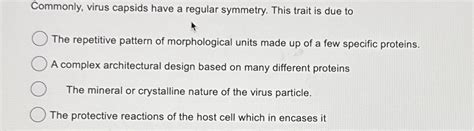 Solved Commonly Virus Capsids Have A Regular Symmetry This