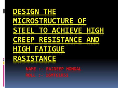 Microstructure Design Of Steel For High Creep Resistance Ppt