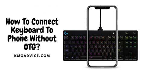 How To Connect Keyboard To Phone Without OTG KMG Advice