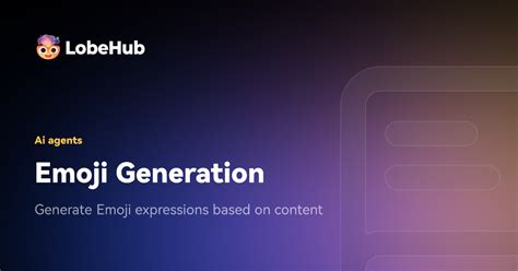 Emoji Generation Ai Agents Gpts · Lobehub